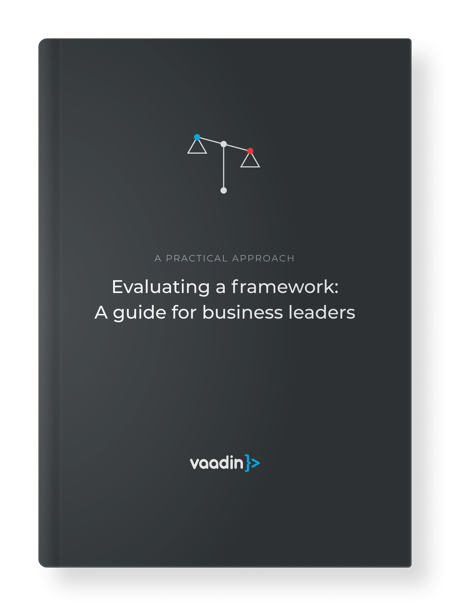 Evaluating A Framework A Guide For Business Leaders Vaadin